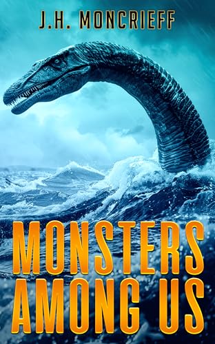 Book Review: Monsters Among Us by J.H. Moncrieff | Steve Stred – The ...