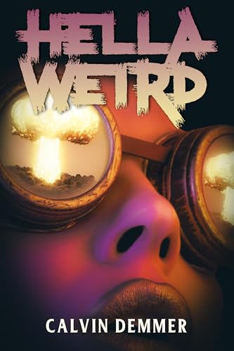 Book Review: Hella Weird by Calvin Demmer | Steve Stred – The Official ...