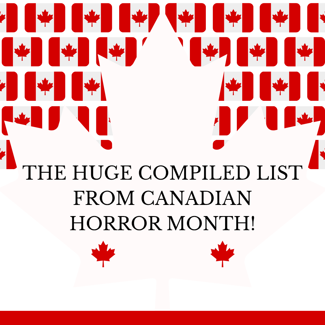 The Huge Compiled List From Canadian Horror Month! | Steve Stred – The ...